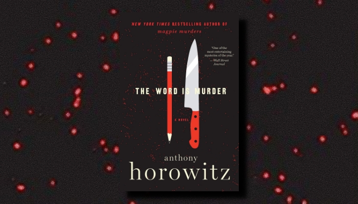 Anthony Horowitz: The Word Is Murder - The Mookse and the Gripes